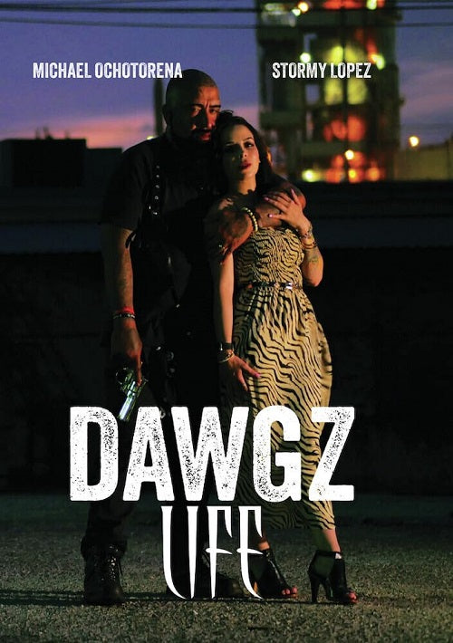 Dawgz Life (Michael Ochotorena Stormy Lopez) New DVD – Kishkash Entertainment