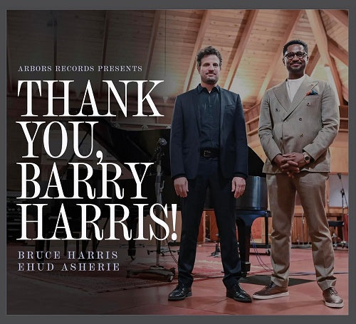 Bruce Harris & Ehud Asherie Thank You Barry Harris And New CD ...